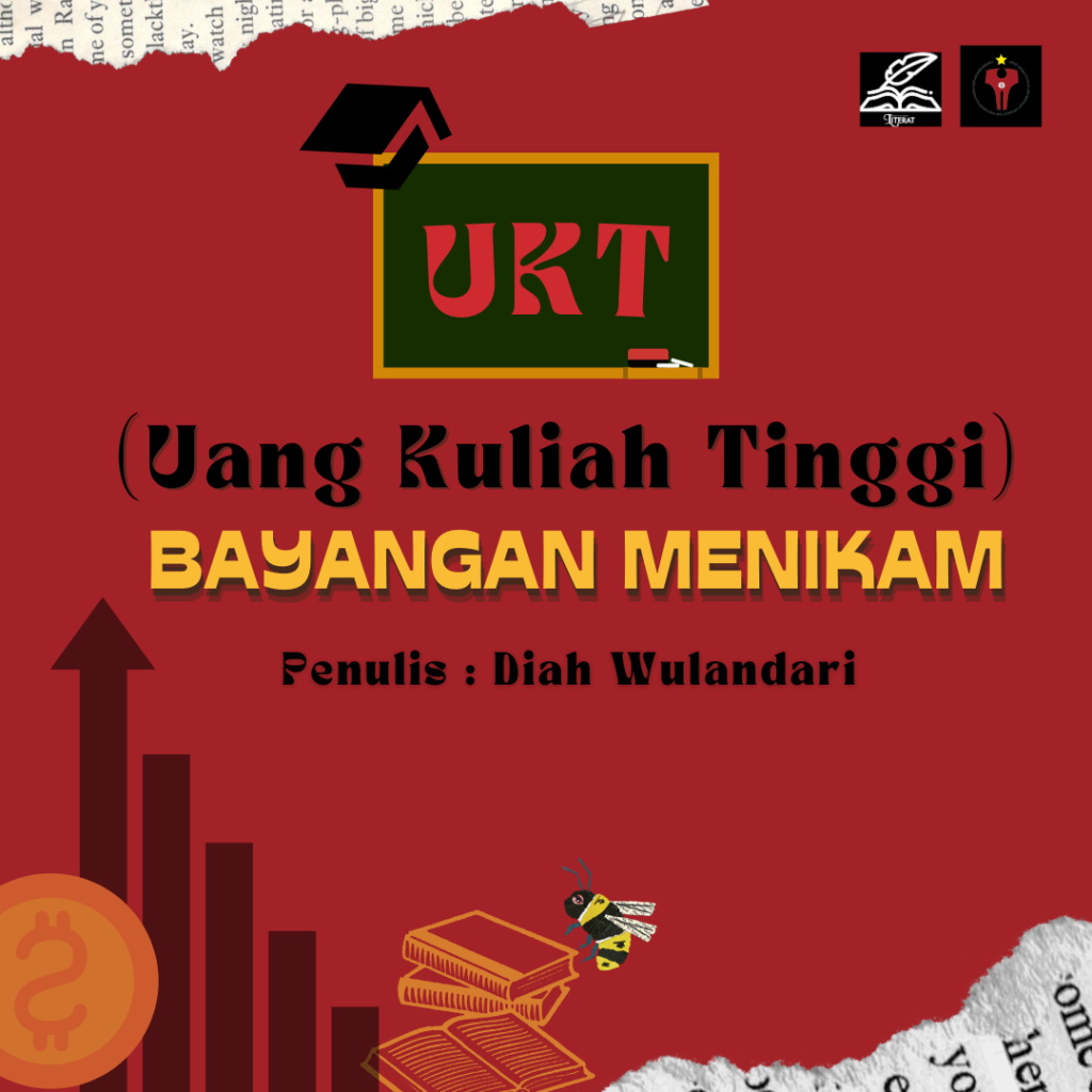 UKT (UANG KULIAH TINGGI): BAYANGAN MENIKAM - Literat