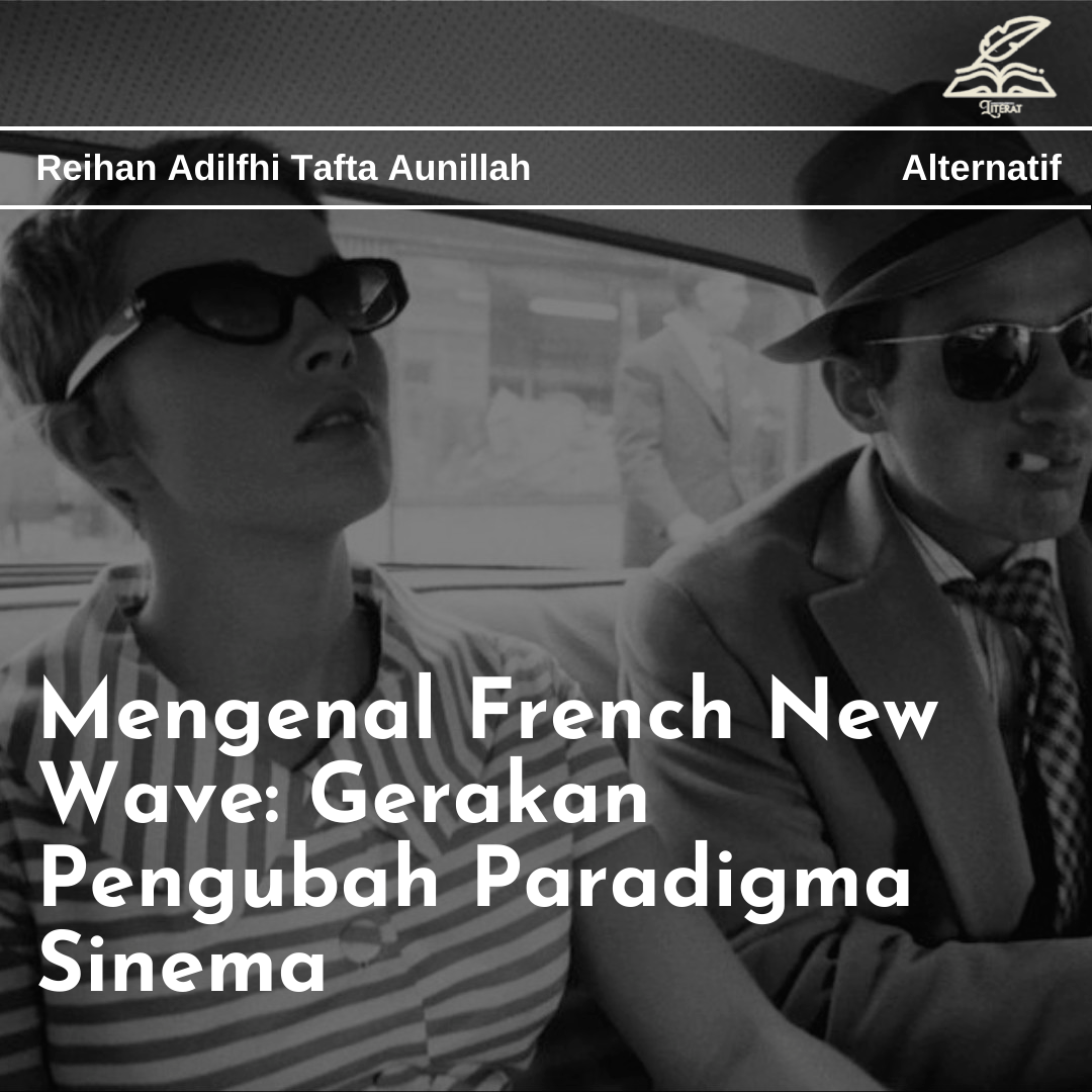 Mengenal French New Wave: Gerakan Pengubah Paradigma Sinema - Literat